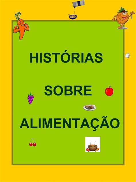 Alimentacao historia Alimentação saudavel infantil Alimentação