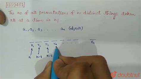 the no of all permutation of n distinct things taken all at a time is `n ` youtube
