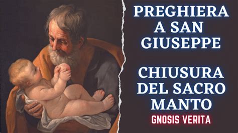 Preghiera A San Giuseppe Chiusura Del Sacro Manto Youtube