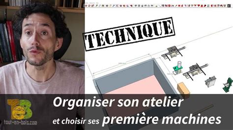 Comment organiser son atelier et choisir ses premières machines stationn