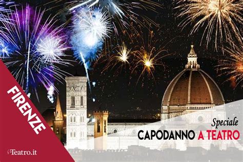 Capodanno 2020 A Teatro Gli Spettacoli In Scena A Firenze Teatro It
