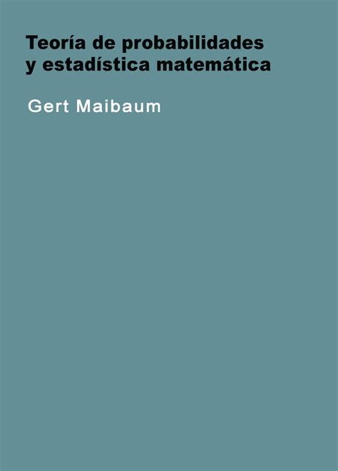 PDF Teoría De Probabilidades De Estadística Matemática Gert Maibaum