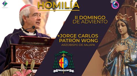 Homilía de Mons Jorge Carlos Patrón Wong en el II domingo de adviento