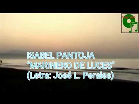 Isabel Pantoja Marinero De Luces Letra Jos L Perales Bonita