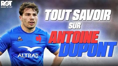 7 Minutes Pour TOUT SAVOIR Sur ANTOINE DUPONT YouTube