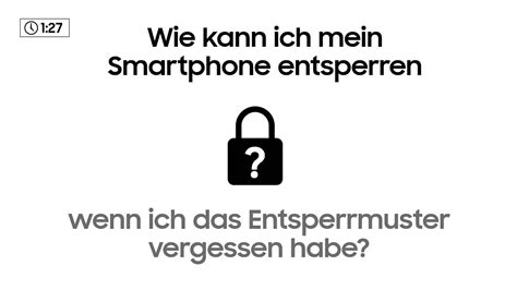 Samsung How To Wie Kann Ich Mein Smartphone Entsperren Wenn Ich Das