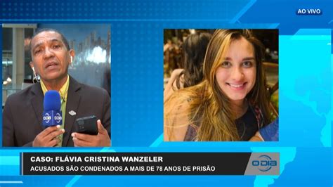 Caso Flávia Cristina Wanzeler acusado são condenados 15 08 2023 YouTube