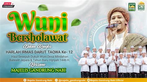 LIVE WUNI BERSHOLAWAT BERSAMA MAJELIS GANDRUNG NABI YouTube