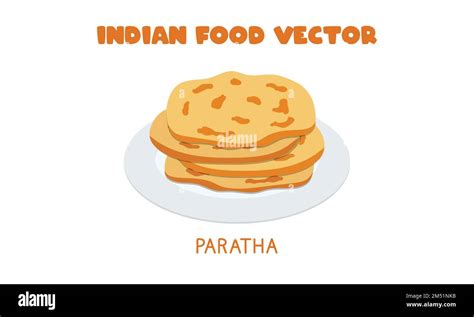 Indian Paratha Indian Flatbread Paratha Flat Vector Illustration