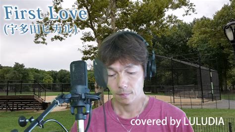 First Love 宇多田ヒカル covered by LULUDIAカバーCover song歌ってみた HIKARU