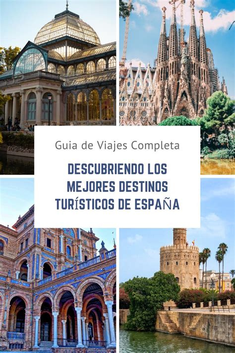 Descubre los Mejores Lugares para Visitar en España Una Guía