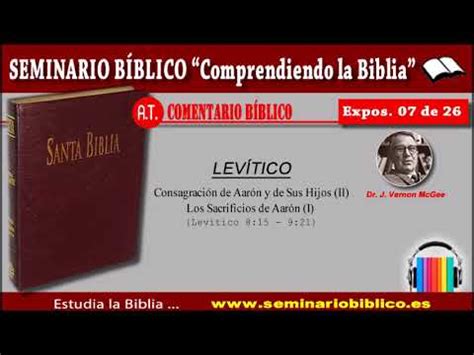 07 Consagración de Aarón y de Sus Hijos II Levítico 8 15 9