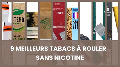 Tabac à rouler sans nicotine 9 meilleurs tabacs à rouler sans nicotine