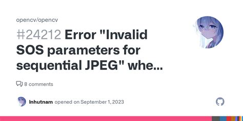error invalid sos parameters for sequential jpeg when use opencv python · issue 24212