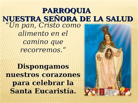 PPT PARROQUIA NUESTRA SEÑORA DE LA SALUD Un pan Cristo como