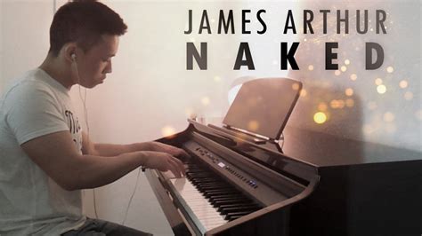 James Arthur Naked Piano Cover By Ducci YouTube
