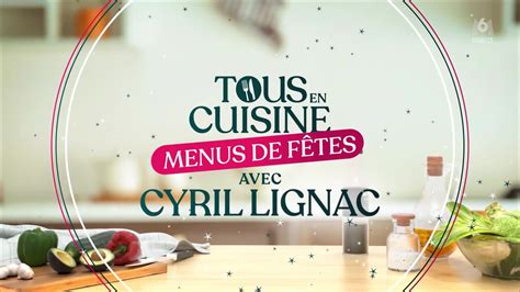 vidéo Générique Tous en cuisine Menus de fêtes avec Cyril Lignac