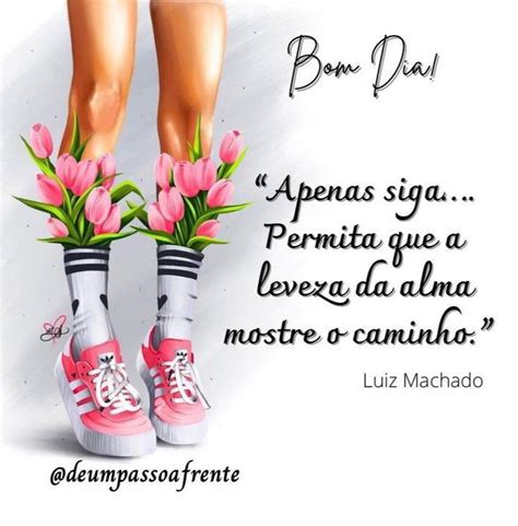 Pin de Sonia Maria Minas em Bom dia Citações de inspiração Mensagens