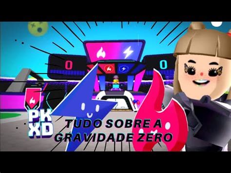 PK XD Tudo sobre a nova atualização Gravidade zero YouTube