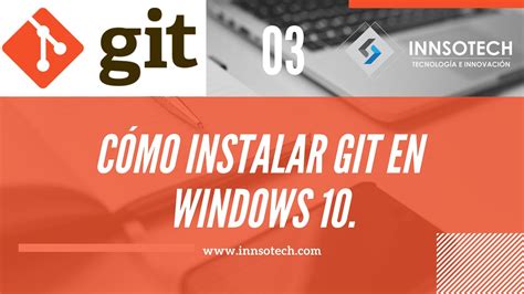 C Mo Instalar Git En Windows Instalaci N De Git En Windows