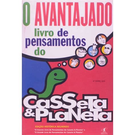 O AVANTAJADO LIVRO DE PENSAMENTO DO CASSETA PLANETA Autor CASSETA E