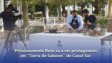 Próximamente Rute va a ser protagonista en Tierra de Sabores de Canal
