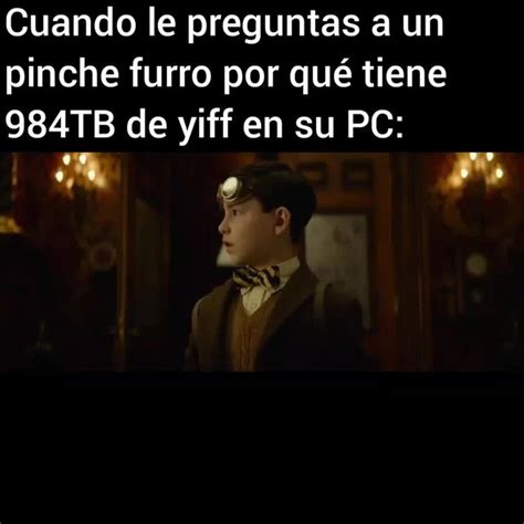 No Soy Pinche Furro Talvez Solo Furro Pero Pinche No Meme Subido Por