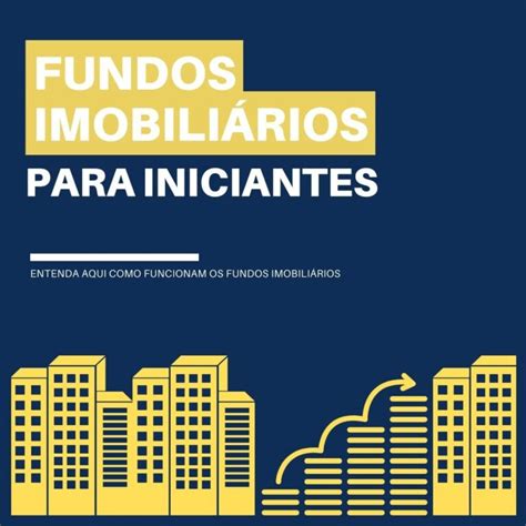 O que são fundos imobiliários Noticiando WEB
