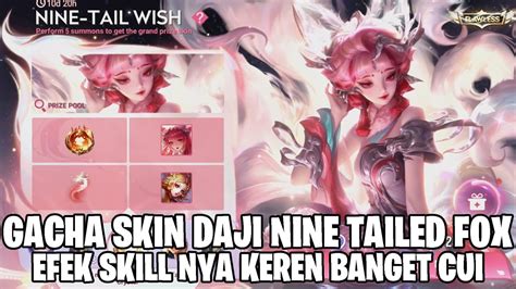 Gacha Skin Waifu Daji Nine Tailed Fox Efek Skill Nya Keren Parah Coi