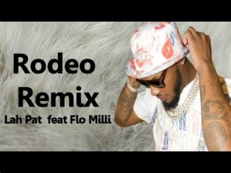 Lah Pat Feat Flo Milli Rodeo Remix Lyrics YouTube