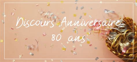 Id Es De Discours Danniversaire Pour Ses Ans Juste Un Message