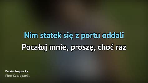 Piotr Szczepanik Puste Koperty Tekst Piosenki T Umaczenie