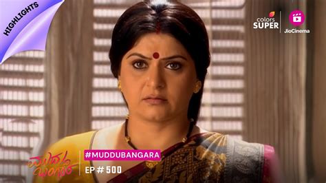 Muddu Bangara ಮದದ ಬಗರ Ep 500 Highlights YouTube
