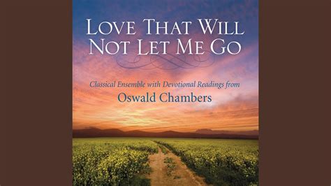 Reprise O Love That Wilt Not Let Me Go Amazing Grace Youtube