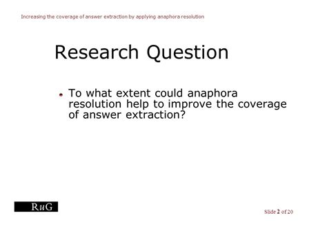 slide 1 of 20 increasing the coverage of answer extraction by applying anaphora resolution