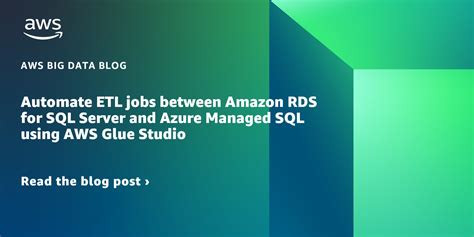Automate ETL Jobs Between Amazon RDS For SQL Server And Azure Managed