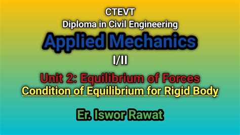 11 condition of equilibrium for rigid body unit 2 equilibrium of forces applied