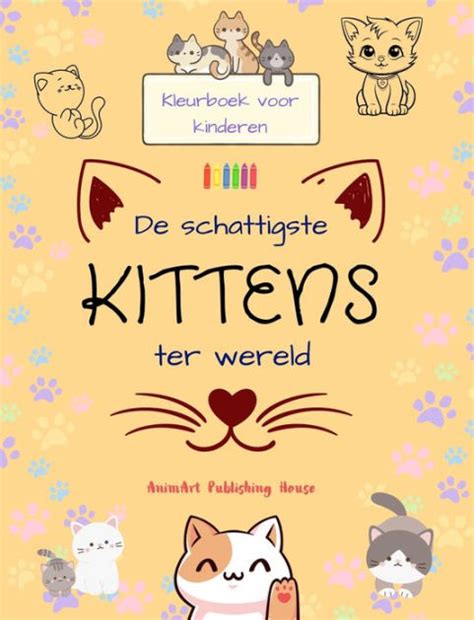De Schattigste Kittens Ter Wereld Kleurboek Voor Kinderen Creatieve
