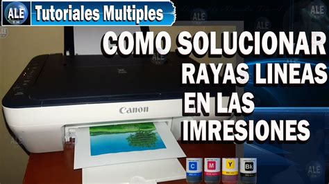 Como Solucionar Rayas Lineas En Las Impresiones Hacer Limpieza De