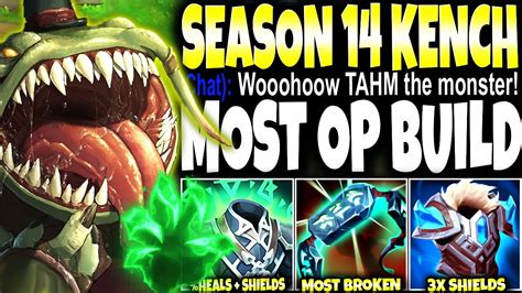 I CREATED THE BEST TAHM KENCH SEASON 14 IMMORTAL 3X SHIELDS BUILD GUIDE