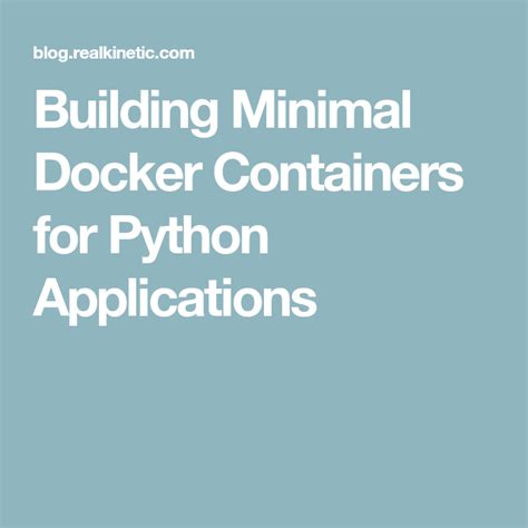 building minimal docker containers for python applications data science dockers python