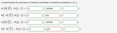 Solved Express The Point Given In Cartesian Coordinates Chegg