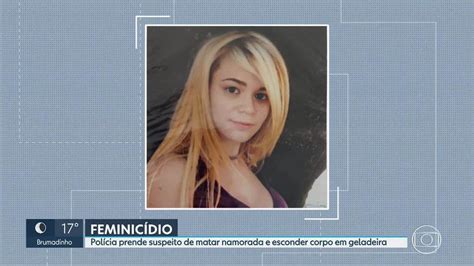 Polícia prende suspeito de matar namorada e esconder corpo em geladeira