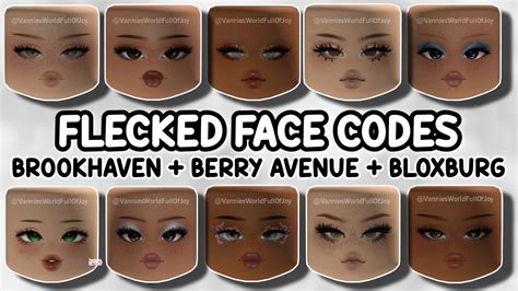 FRECKLED FACE ID CODES FOR BROOKHAVEN RP BERRY AVENUE AND BLOXBURG
