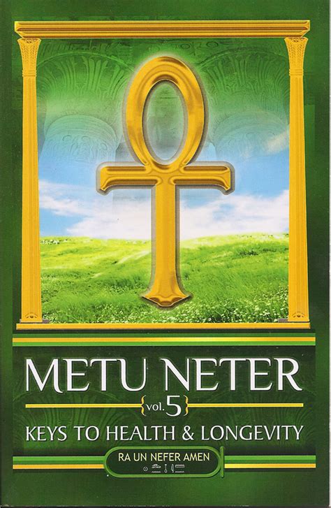 Metu Neter Vol 5 Keys To Health Longevity By Ra Un Nefer Amen