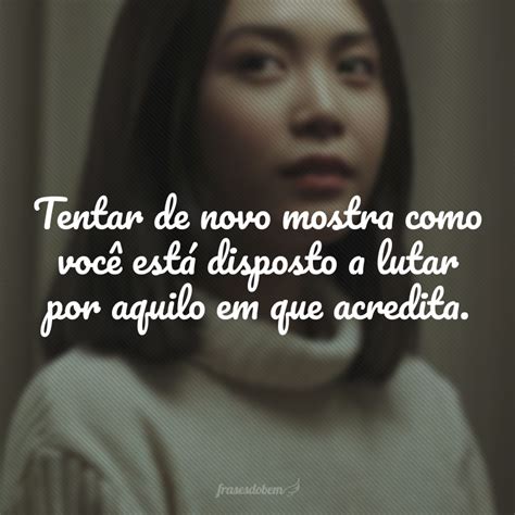 50 frases sobre não desistir para perseverar em seus sonhos