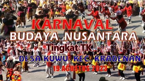 Karnaval Budaya Nusantara Tingkat TK Karnaval Desa Kuwu Kec