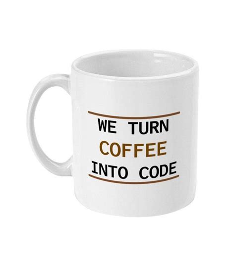 we turn coffee into code mug coder t coding nerd t for geeks geek programmer funny coffee