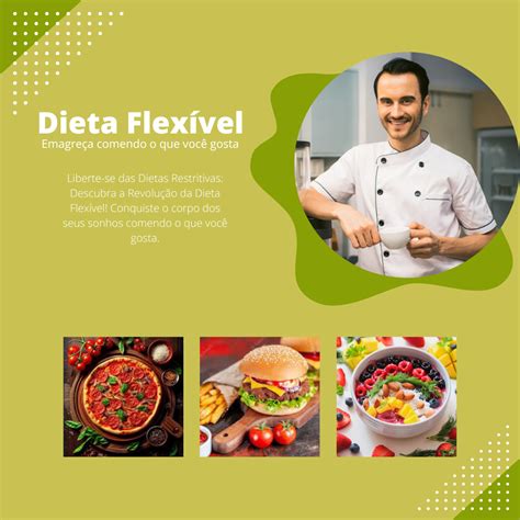 Transforme seu corpo e sua vida O segredo da dieta flexível para
