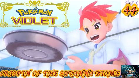 Pokemon Violet Playthrough Part 44 Crispin Of The Savanna Biome YouTube